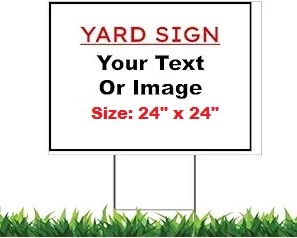 24 x 24 Full Color Yard Signs - Screen Signs, LLC