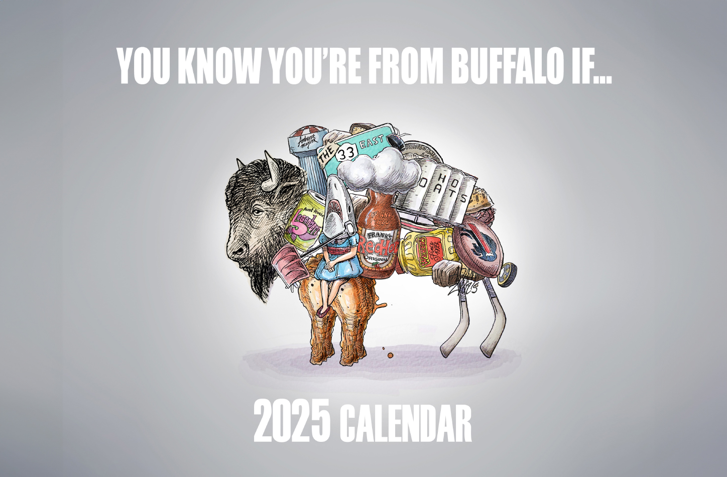 You Know You're From Buffalo If... Adam Zyglis 2025 Calendar - ZoomBuffalo