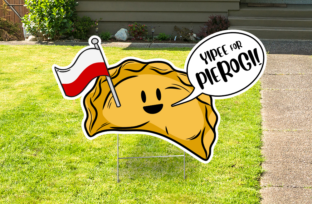 Yipee For Pierogi Sign